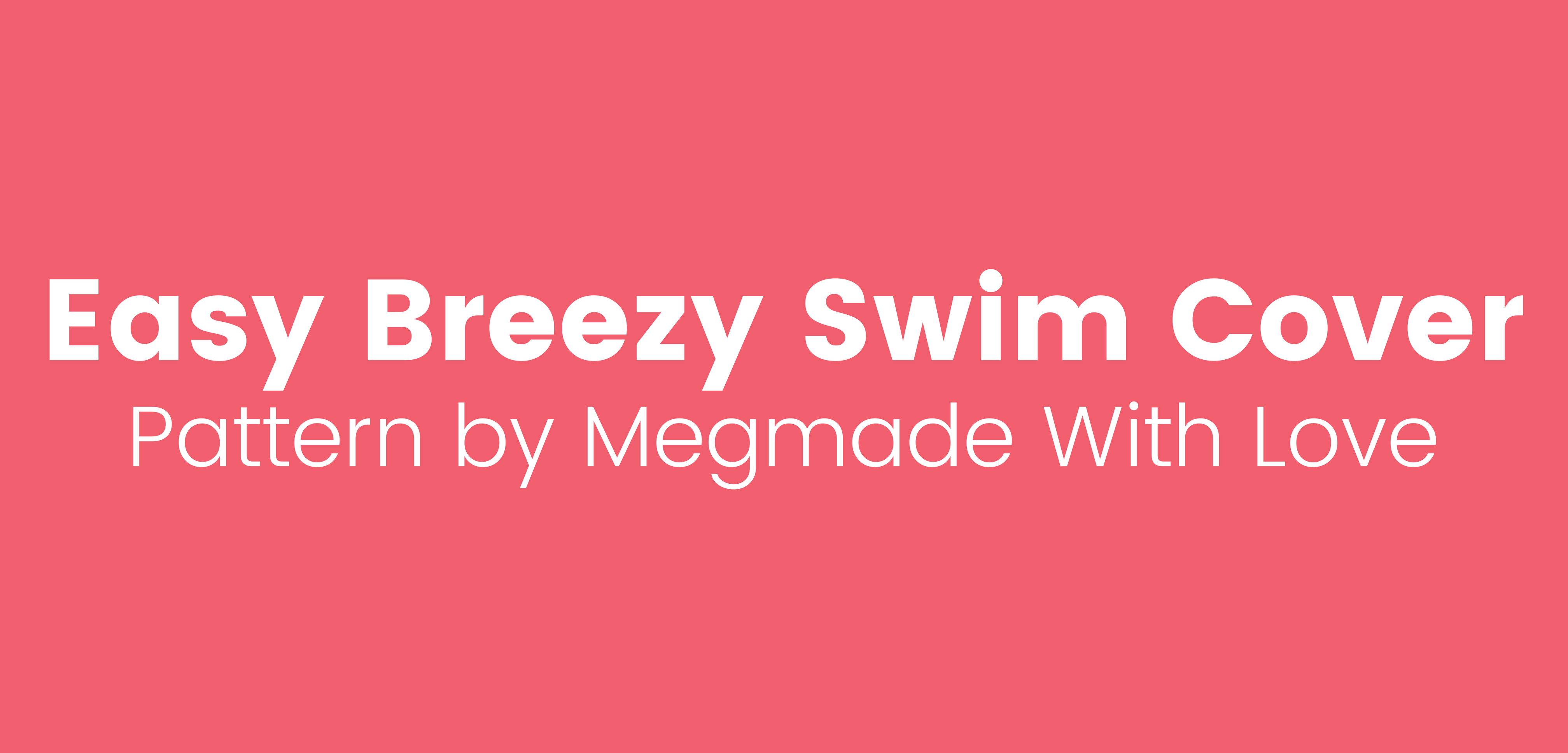 Easy Breezy Swim Cover- Pattern By Megmadewithlove - A Crafty Concept