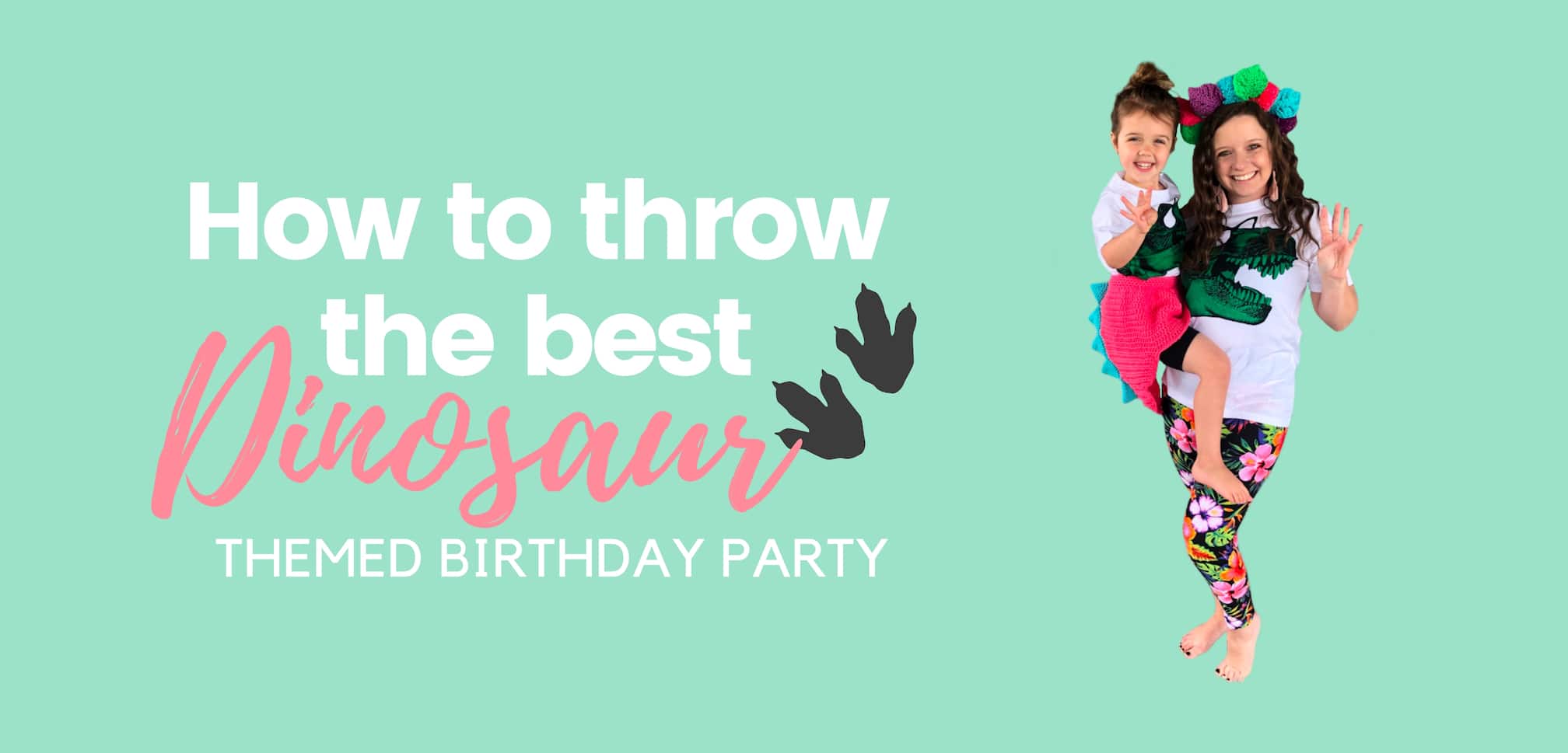 How To Make Your Dinosaur Themed Party The Most Epic Birthday Ever - A ...