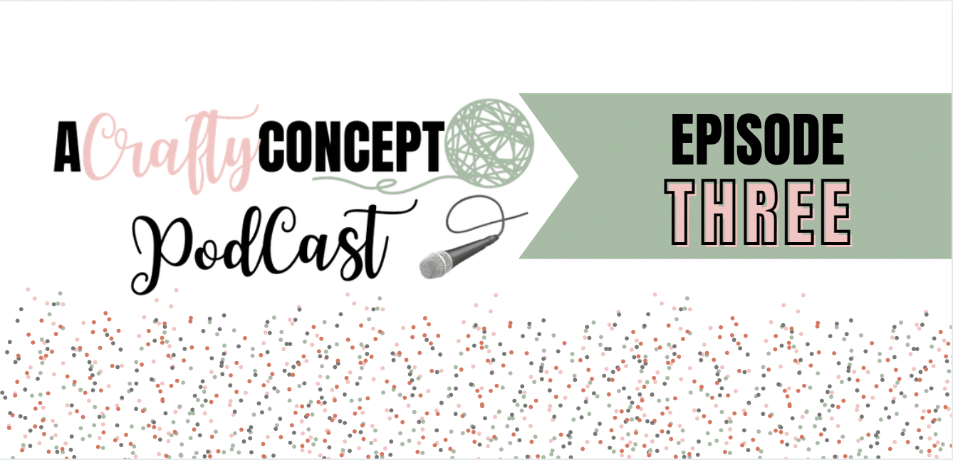 Podcast Episode 3 Tuesday Talks 2 23 21 A Crafty Concept